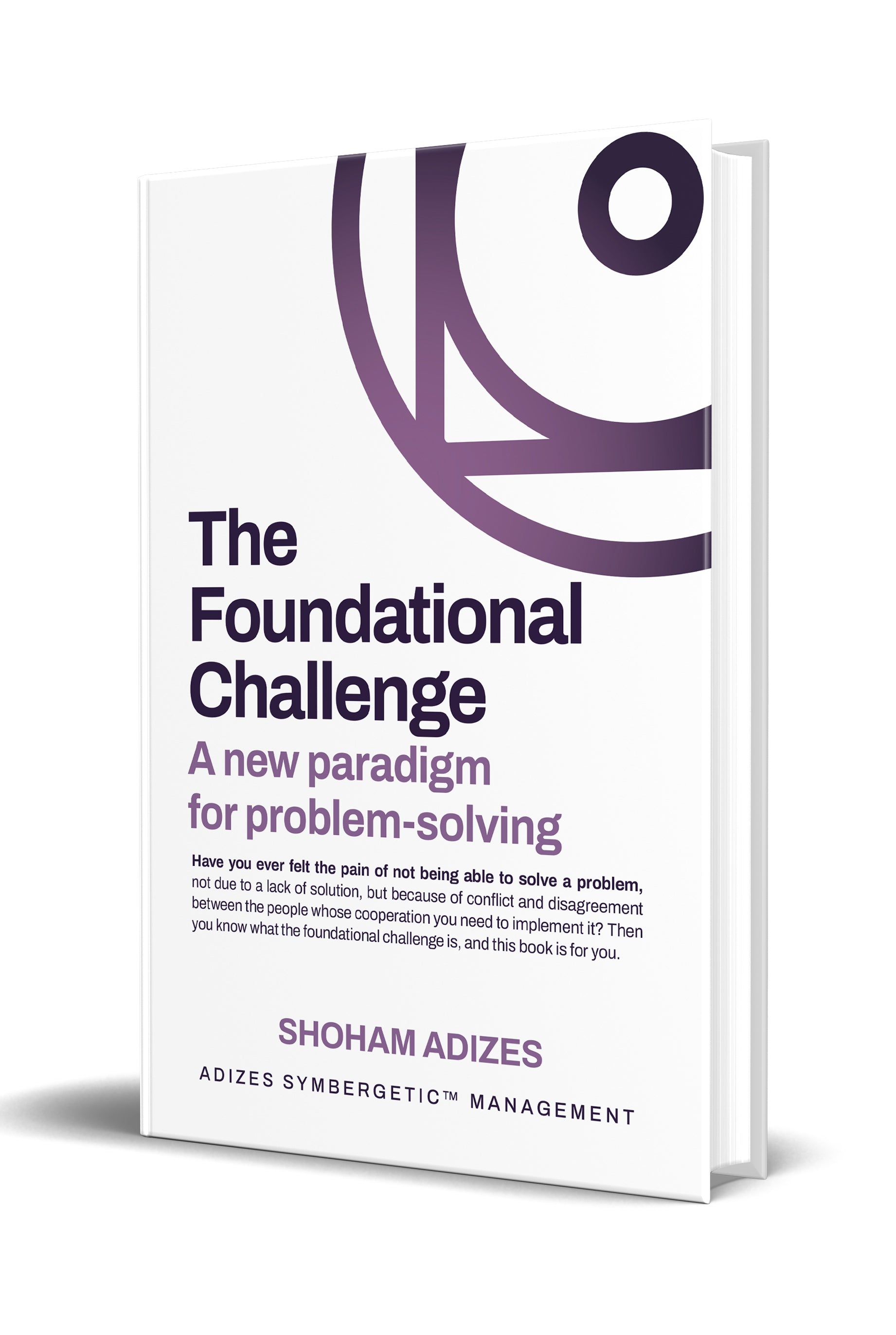 The Foundational Challenge - Shoham Adizes – Adizes Institute Publications