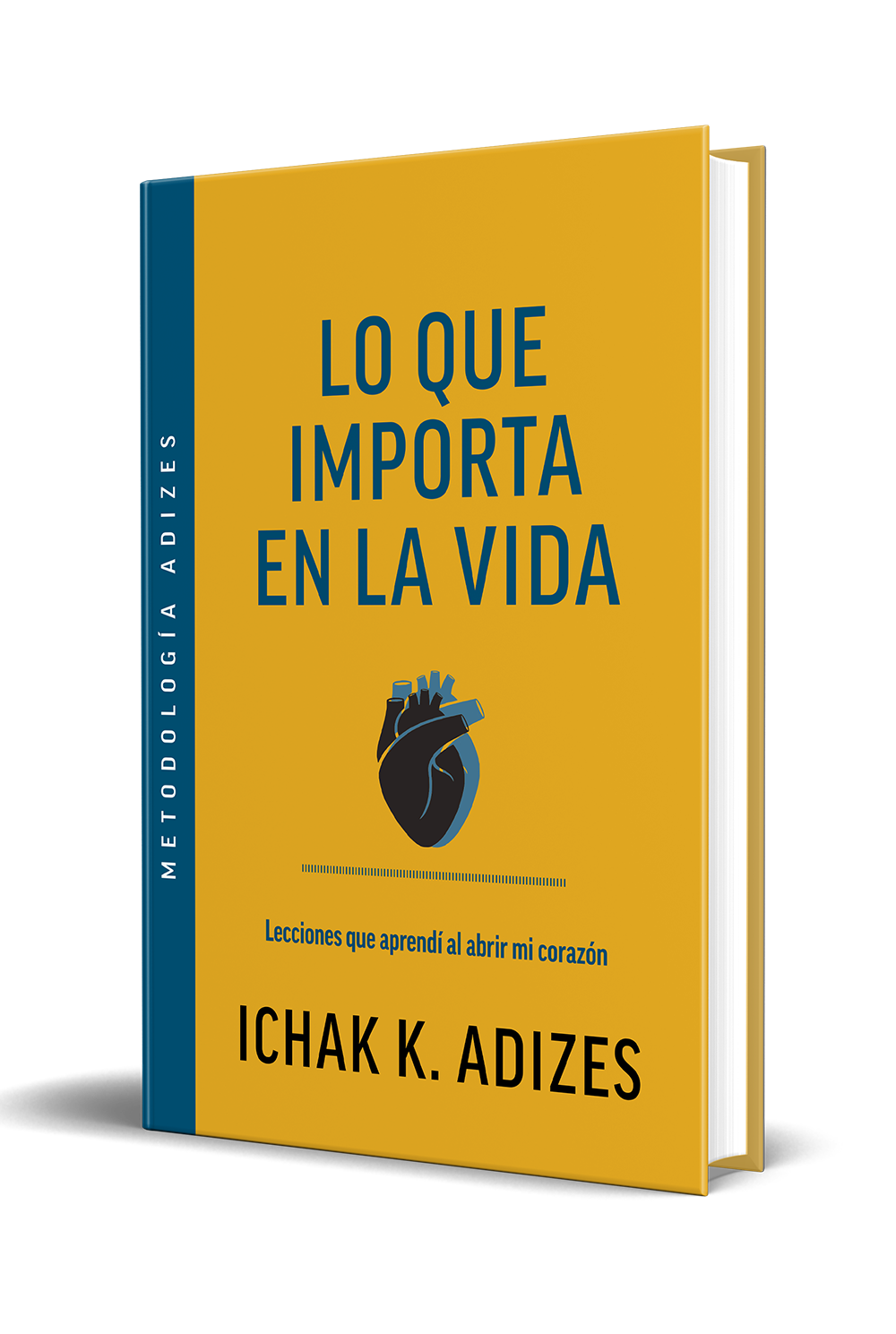 Lo que Importa en la Vida – Adizes Institute Publications