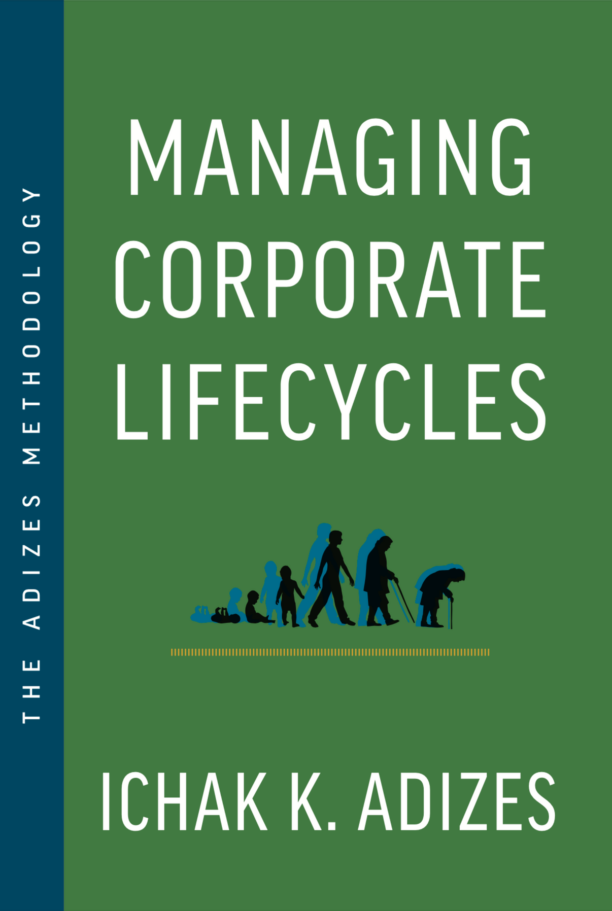 Managing Corporate Lifecycle (English) – Adizes Institute Publications