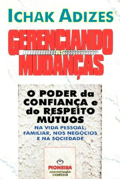 Gerenciando Mudanças (Portuguese), Dr. Ichak Kalderon Adizes – Adizes ...
